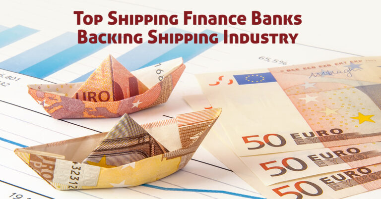 Top Shipping Finance Banks Backing Shipping Industry | Trade Credebt